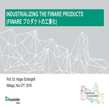 Industrializing the FIWARE Products | PPTX