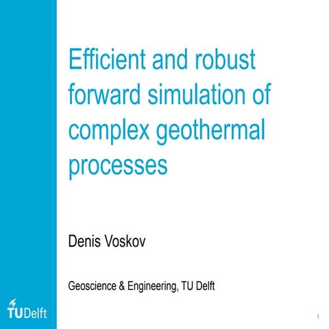 20181128 3 voskov efficient and efficient geothermal simulation | PPT