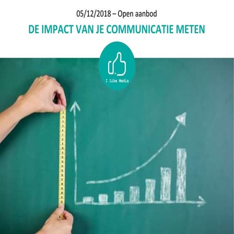 20181205 - de impact van je communicatie meten | PPT