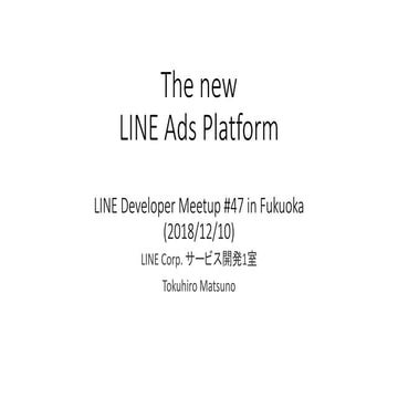 The new LINE Ads Platform | PPT