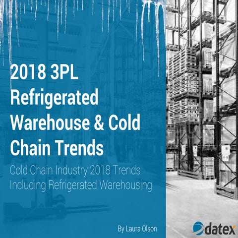 2018 3PL Refrigerated Warehouse & Cold Chain Trends | PDF
