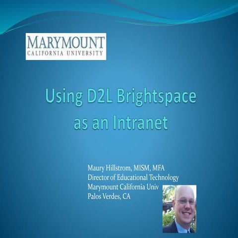 Brightspace as an Intranet, California Connection Presentation | PPT