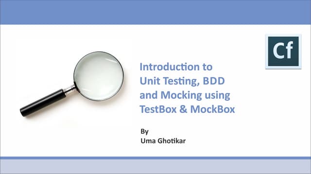 Introduction To Unit Testing Bdd And Mocking Using Testbox And Mockbox 6882