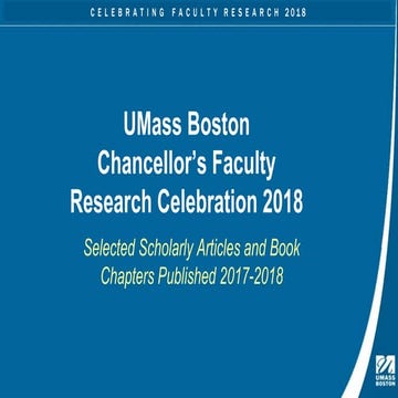 UMass Boston Chancellor's Faculty Research Celebration 2018 Slideshow | PPTX