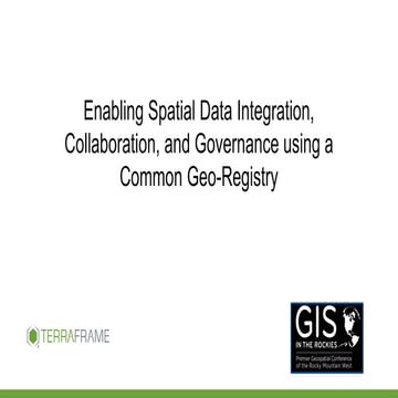 2018 GIS in Business: Enabling Spatial Data Integration Collaboration ...