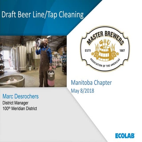 Draft Beer Line & Tap Cleaning by Marc Desrochers, Ecolab | PDF