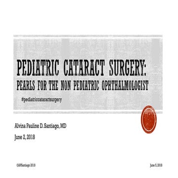 2018 Pediatric Cataract Surgery: Pearls for the Non Pediatric ...