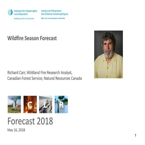 ICLR wildfire season forecast 2018 (Richard Carr, Canadian Forest ...