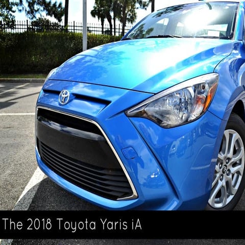Meet the 2018 Toyota Yaris iA | PDF
