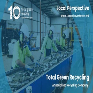 2018 Waste & Recycle Conference - Local Perspective | PPT