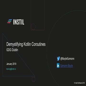 2019 01 29 Demystifying Kotlin Coroutines Ppt