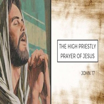 The High Priestly Prayer of Jesus Part 2- Pastor Peter Loo | PPTX