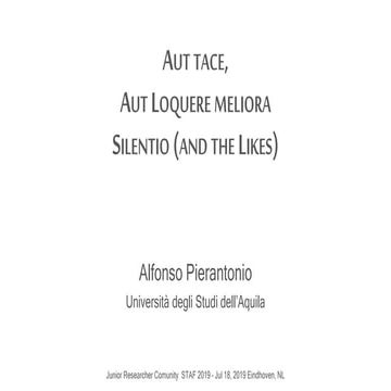 Aut tace, Aut Loquere meliora Silentio (and the Likes) | PPT