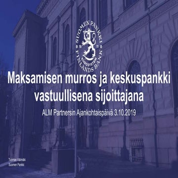 Kuka toimii vastuuttomasti: maksamisen murros ja keskuspankki ...