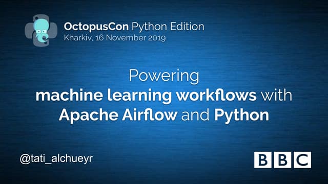 Powering machine learning workflows with Apache Airflow and Python | PPT Powering machine learning workflows with Apache Airflow and Python | PPT