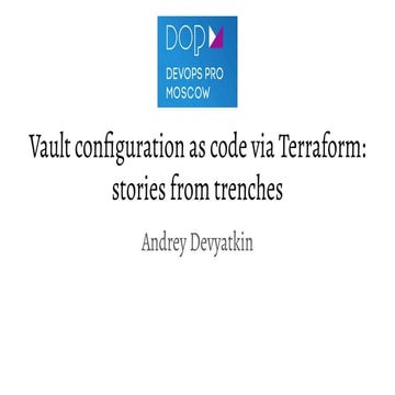 Hashicorp Vault Configuration As Code Via Hashicorp Terraform Stories From Trenches Ppt 2178