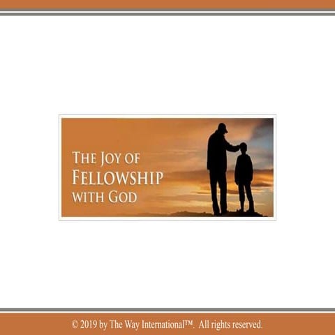The Joy of Fellowship with God | PPTX