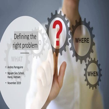 2019.11.13 Defining the Right Problem | PPT