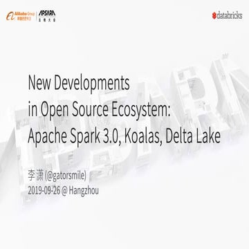 New Developments In Open Source Ecosystem Spark30 Koalas Delta Lake Ppt