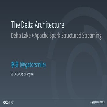 Delta Lake Architecture: Delta Lake + Apache Spark Structured Streaming | PPT