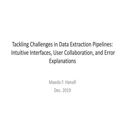 Tackling Challenges in Data Extraction Pipelines: Intuitive Interfaces, User Collaboration, and ...