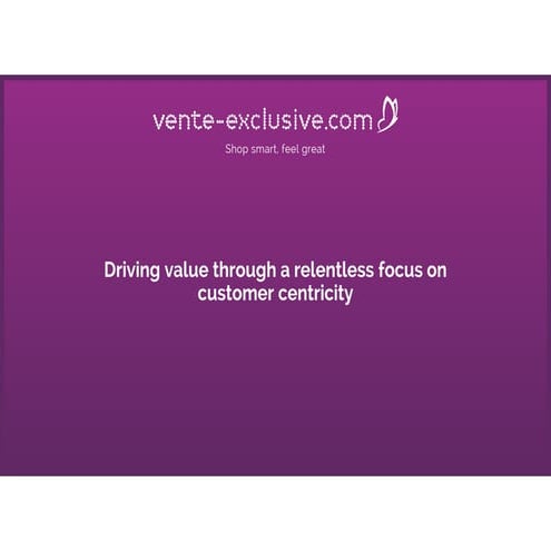 Driving value through a relentless focus on customer centricity | PPT