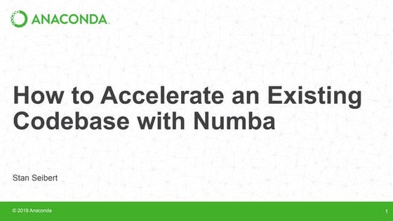 Accelerate Your Python Code Through Profiling Tuning And Compilation Part 2 Numba Ppt
