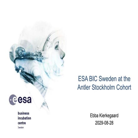 ESA BIC Sweden at the Antler Stockholm Cohort | PPT