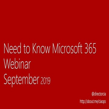 September 2019 Microsoft 365 Need to Know Webinar | PPT