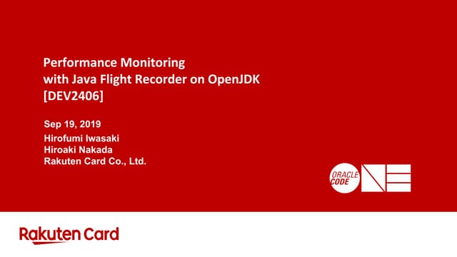Performance Monitoring with Java Flight Recorder on OpenJDK [DEV2406 ... Performance Monitoring with Java Flight Recorder on OpenJDK [DEV2406 ...