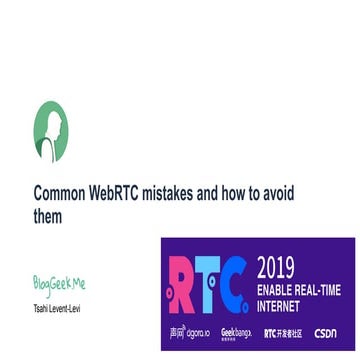 Common Webrtc Mistakesand How To Avoid Them Rtc Expo 2019 Ppt 