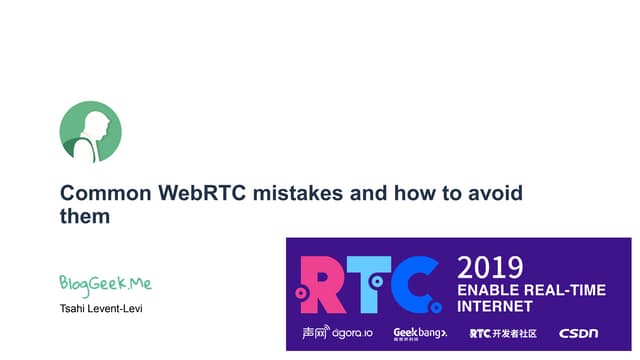 Common Webrtc Mistakesand How To Avoid Them Rtc Expo 2019 Ppt