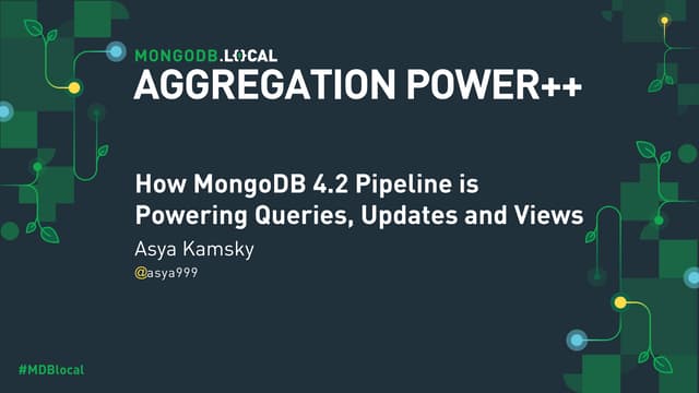 MongoDB .local Chicago 2019: Aggregation Pipeline Power++: How MongoDB ... MongoDB .local Chicago 2019: Aggregation Pipeline Power++: How MongoDB ...