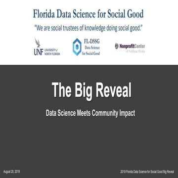 2019 Florida Data Science for Social Good (FL-DSSG) Big Reveal | PPTX