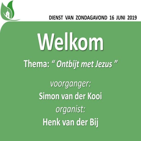 2019 jun 16 19:00 - Simon van der Kooi - Ontbijt met Jezus | PPTX
