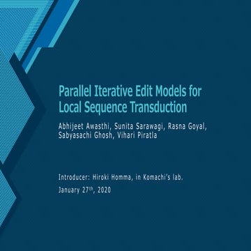 EMNLP 2019 parallel iterative edit models for local sequence transduction | PPT
