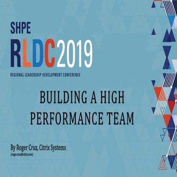 2019 SHPE RLDC - Building A High Performance Team | PPTX