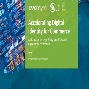 Verifiable Credentials & Legal Entity Identifiers (LEIs) | Evernym ...