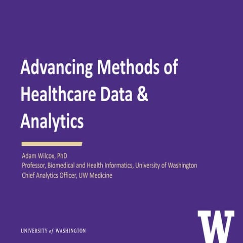 Real World Analytics: Advancing Methods and Literacy in Healthcare | PPT