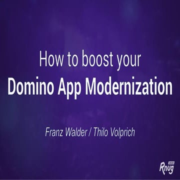 RNUG 2020: How to boost your Domino App Modernization to the next level ...