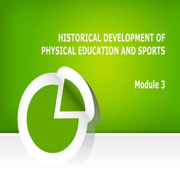 2020-2021-BPE-PE 01-MODULE 3-HISTORICAL DEVELOPMENT OF PHYSICAL ...