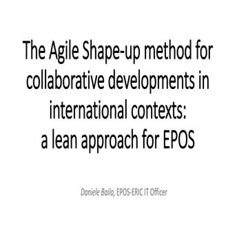 The Agile Shape-up method for collaborative developments in ...