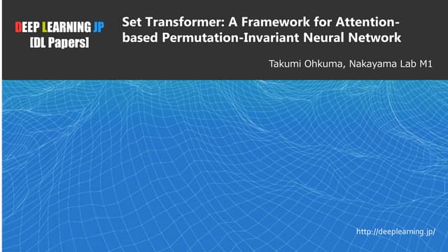 「解説資料」Set Transformer: A Framework for Attention-based Permutation ... 「解説資料」Set Transformer: A Framework for Attention-based Permutation ...