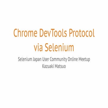 Chrome Devtools Protocol Via Seleniumappium English Ppt 1047