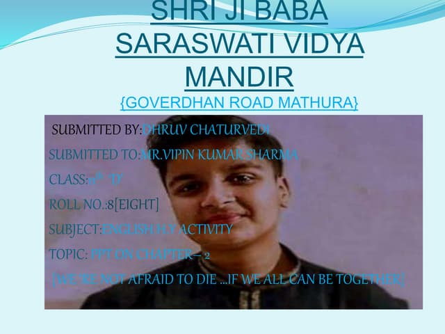 We’re Not Afraid to Die.pptx class 11 ppt | PPTX