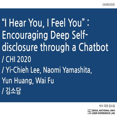 “I Hear You, I Feel You” : Encouraging Deep Self-disclosure through a ...