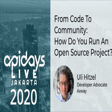 Apidays Live Jakarta How To Build A Community Around Your Open Source