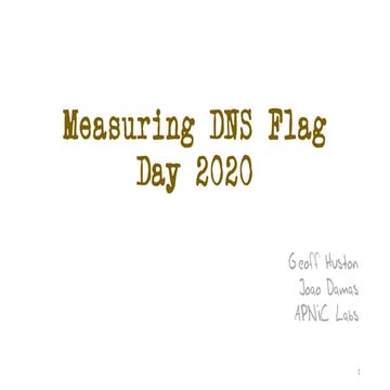 DNS-OARC 34: Measuring DNS Flag Day 2020 | PPT