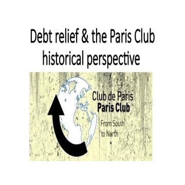 Debt relief & the Paris Club historical perspective.pptx