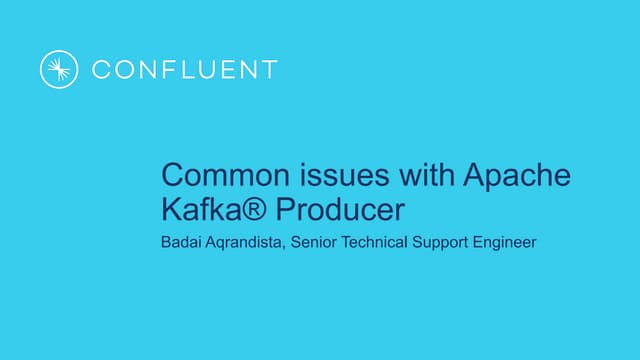 Common issues with Apache Kafka® Producer | PPT Common issues with Apache Kafka® Producer | PPT